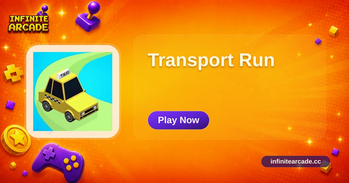Transport Run - Play Online | Infinite Arcade