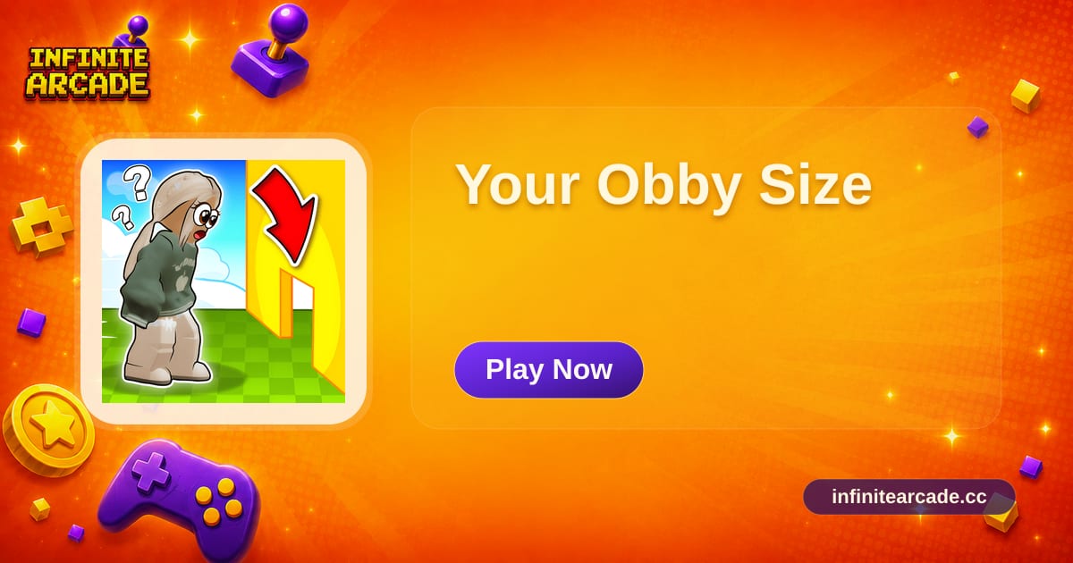 Your Obby Size - Play Online | Infinite Arcade